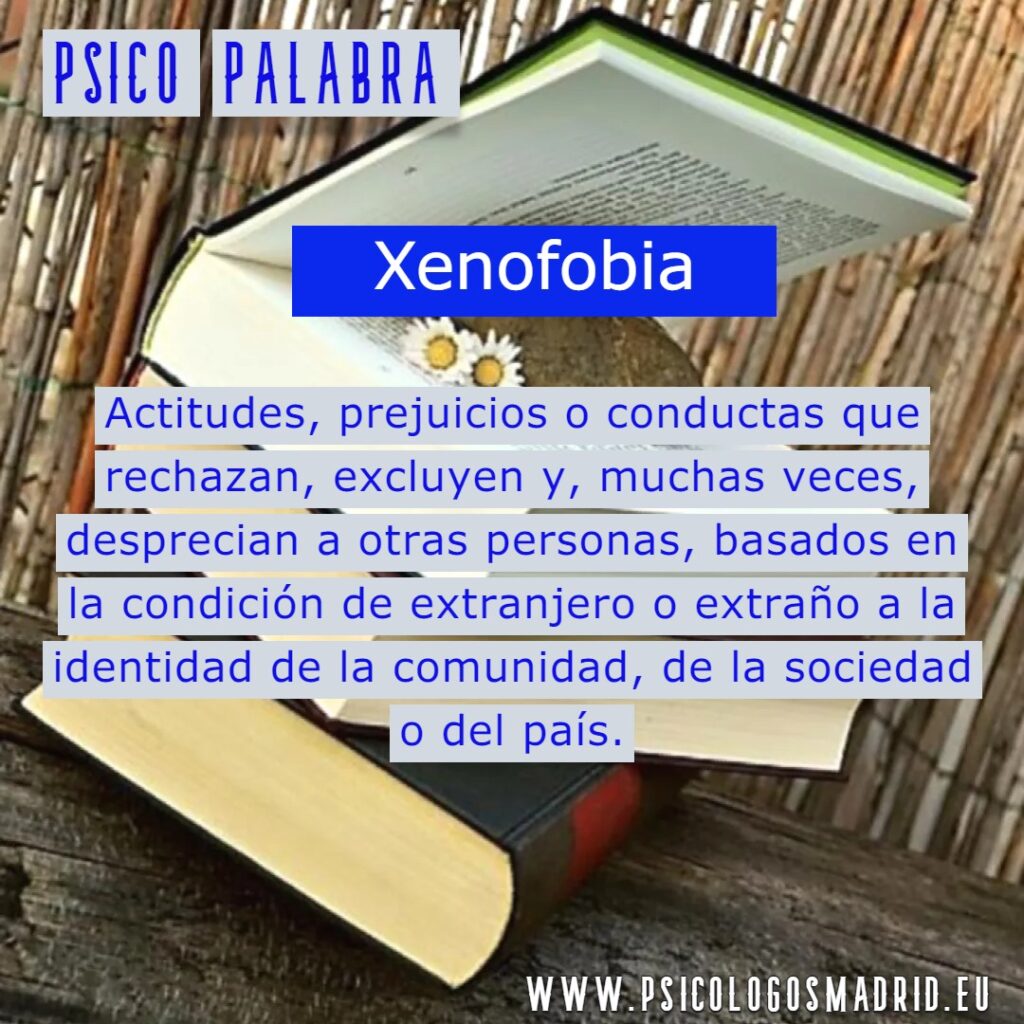 Xenofobia PSICO PALABRA | Psicologos Madrid